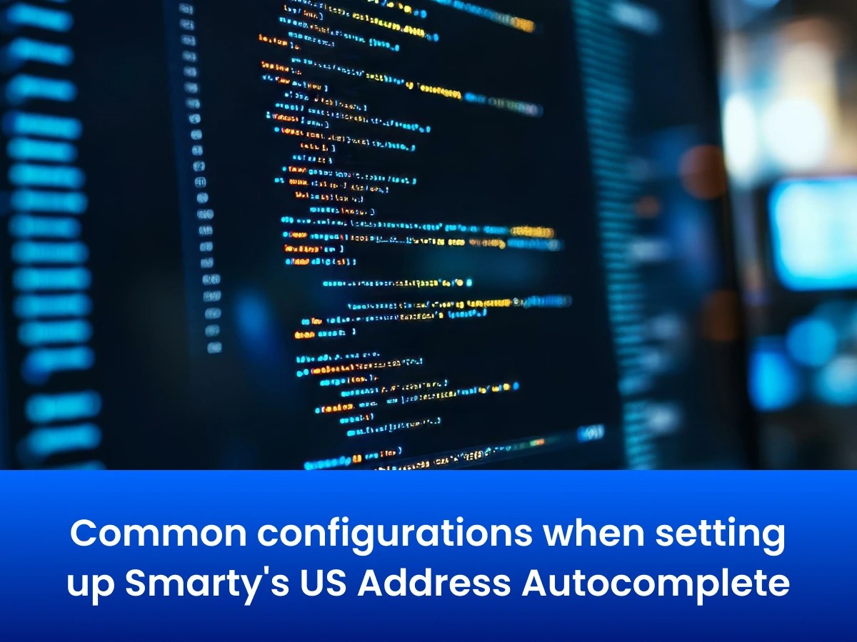 Common configurations when setting up Smarty's Address Autocomplete