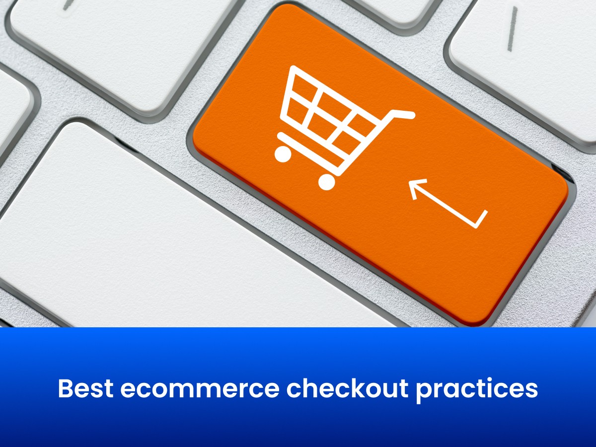 Best ecommerce checkout practices