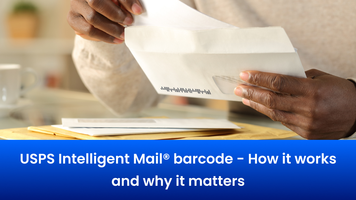 USPS Intelligent Mail® barcode - How it works and why it matters