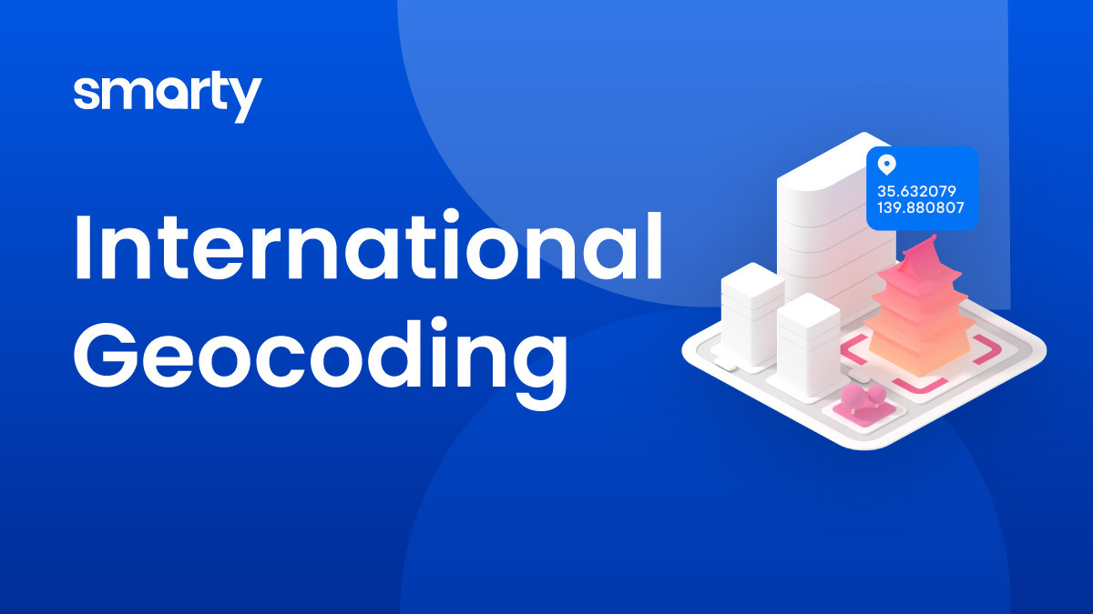 International Geocoding by Smarty